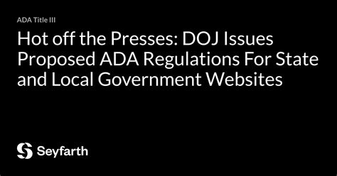 Hot Off The Presses DOJ Issues Proposed ADA Regulations For State And Local Government Websites