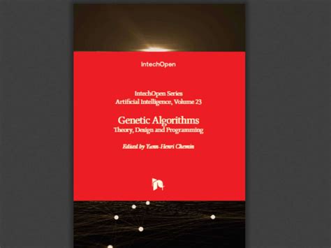 Genetic Algorithms Theory Design And Programming