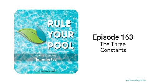 The Three Constants Rule Your Pool Episode 163 Youtube