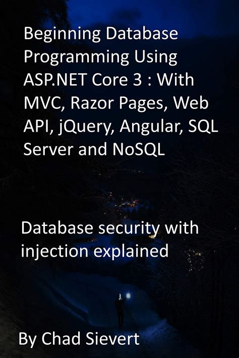 Beginning Database Programming Using Aspnet Core 3 With Mvc Razor Pages Web Api Jquery