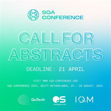 Less Than A Month Left To Submit Your Abstract For Sqa Delft 2025