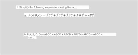 solved 1 simplify the following expressions using k map a