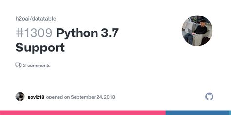 python 3 7 support · issue 1309 · h2oai datatable · github