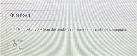 Solved Question 1emails Travel Directly From The Senders