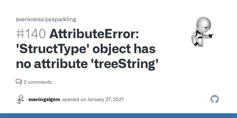 AttributeError StructType Object Has No Attribute TreeString Issue Svenkreiss