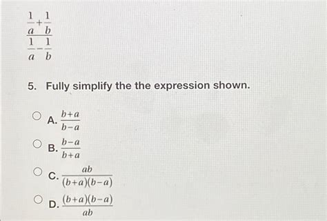 Solved A B A B Fully Simplify The The Expression Chegg Com