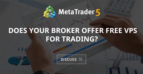 Does Your Broker Offer Free VPS For Trading Automated Trading Strategies General MQL