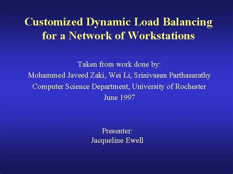 Customized Dynamic Load Balancing For A Network Of