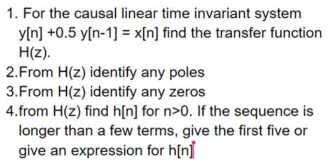solved 1 for the causal linear time invariant system y[n]