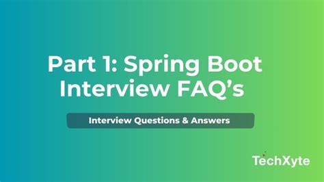 Spring Boot Qanda Part 1 Techxyte Full Stack Training For Developers And Enterprise Teams
