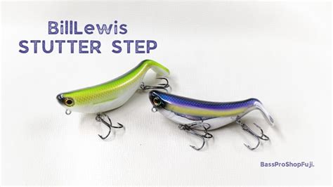 Billlewis ♛ Stutter Step Bassproshopフジ釣具
