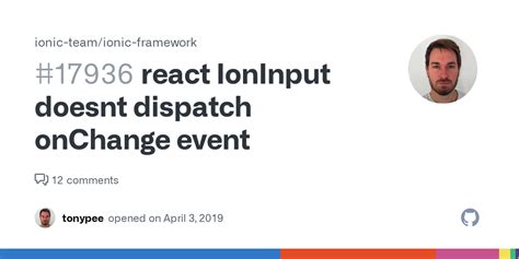 React IonInput Doesnt Dispatch OnChange Event Issue 17936 Ionic Team Ionic Framework GitHub