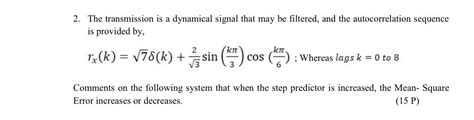 Solved 2 The Transmission Is A Dynamical Signal That May Be