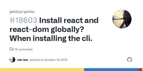 install react and react dom globally when installing the cli · issue