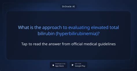 What Is The Approach To Evaluating Elevated Total Bilirubin