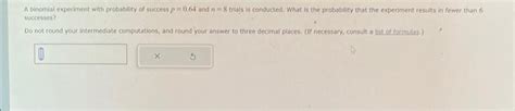 Solved A Binomial Experiment With Probablity Of Success