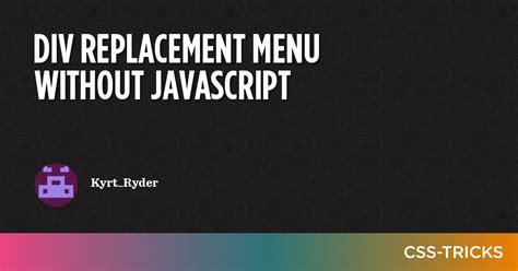 Div Replacement Menu Without Javascript Css Tricks
