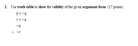 Solved Use Truth Table To Show The Validity Of The Given Chegg