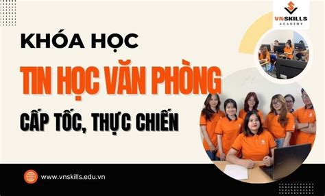 Khóa Học Tin Học Văn Phòng Cấp Tốc Cho Người đi Làm