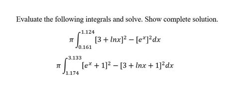 Solved Evaluate The Following Integrals And Solve Show Chegg