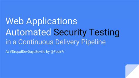 Ddd17 Web Applications Automated Security Testing In A Continuous