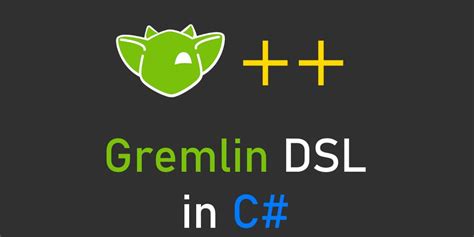 Gremlin Dsl Implementation In C Dev Community