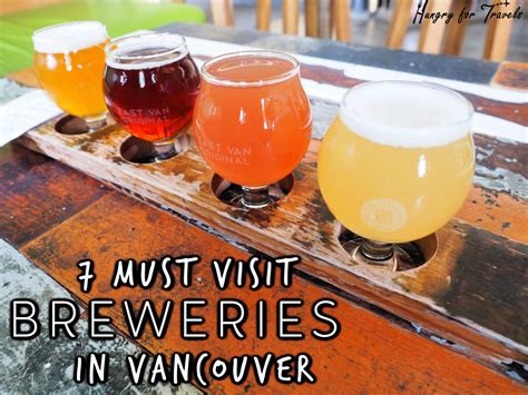7 Must Visit Breweries In Vancouver Hungry For Travels Vancouver Guide