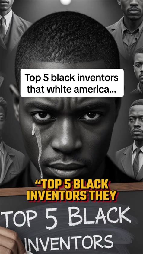 Top 5 Black Inventors Untold Truths And Hidden History Tiktok