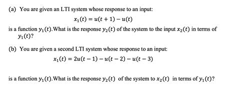 Solved You have an input 𝑥2 𝑡 into a Linear Chegg com