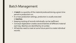 Batch Management A Conveyor Mindset For Mass Digitization PPT