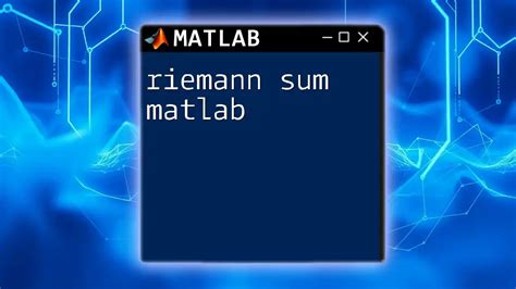 Riemann Sum In Matlab A Quick Guide For Beginners