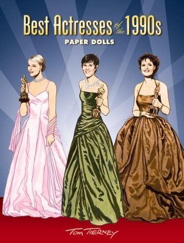 Best Actresses Of The 1990s Paper Dolls Dover Celebrity Paper Dolls