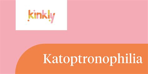 Katoptronophilia Kinkly Straight Up Sex Talk With A Twist