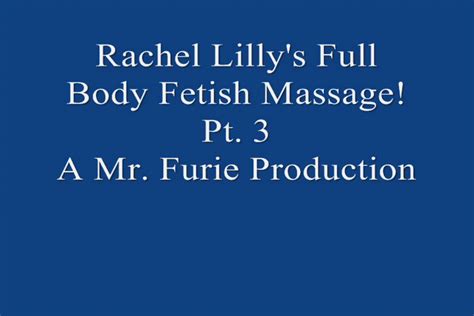 Furies Fetish World Rachels Full Body Fetish Massage Pt HighRes