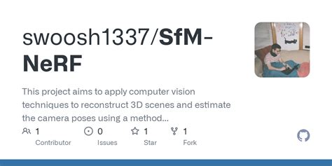 GitHub Swoosh SfM NeRF This Project Aims To Apply Computer Vision Techniques To