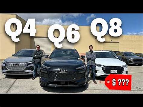 Audi Electric Lineup Q6 Vs Q8 Vs Q4 Which Is Better Youtube