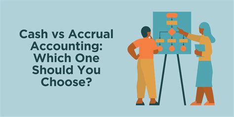 Cash Vs Accrual Accounting Which One Should You Choose