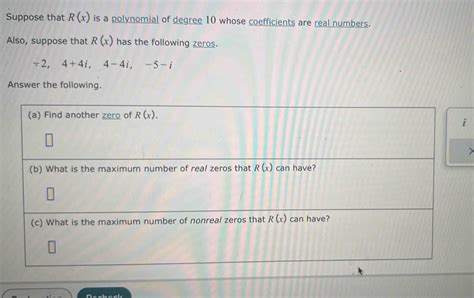 Solved Suppose That R X Is A Polynomial Of Degree 10 Whose Coefficients Are Real Numbers Also