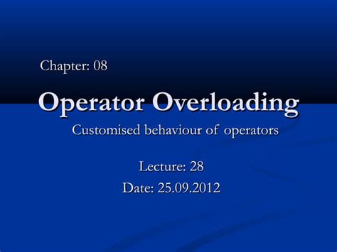 Lec 28 Operator Overloading Ppt