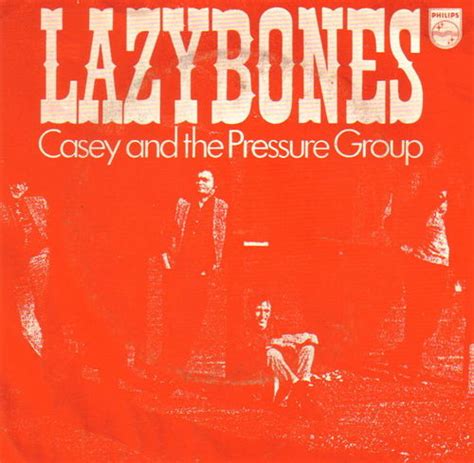 Lazy Bones By Casey And The Pressure Group Album Philips 6413 006 1 Y Reviews Ratings
