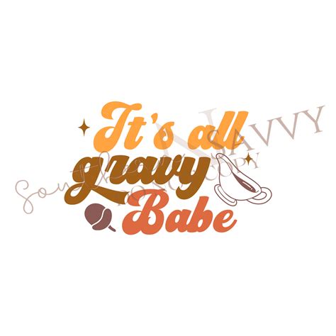Its All Gravy Dtf Southern N Savvy