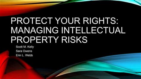 Protect Your Rights Managing Intellectual Property Risks Ppt