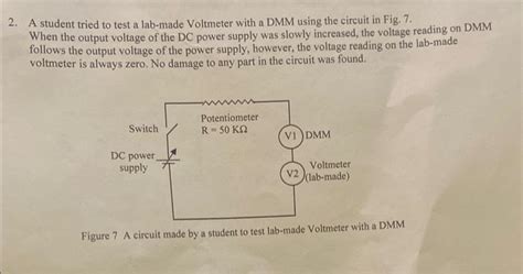 Solved 2 A Student Tried To Test A Lab Made Voltmeter With