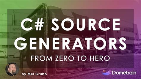Learn Source Generators In C Dometrain