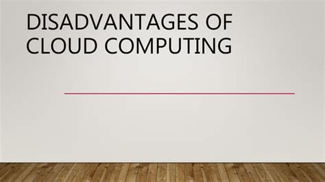Disadvantages Of Cloud Computing Pptx