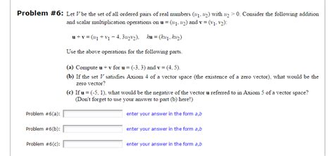 solved let v be set of all ordered pairs of real numbers