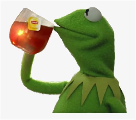 Kermit Kermitthefeog Tea Petty Sippintea Sip The Tea Meme Free