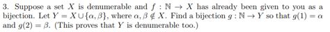 Solved 3 Suppose A Set X Is Denumerable And F N X Has
