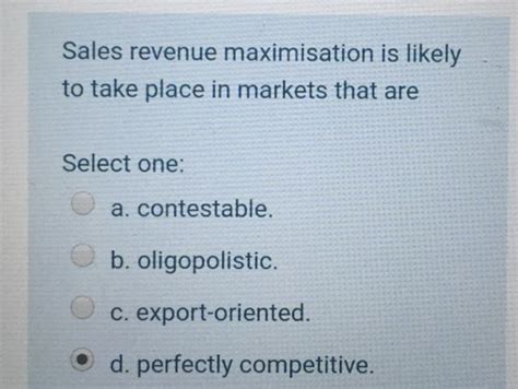 Solved Sales Revenue Maximisation Is Likely To Take Place In