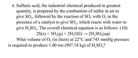 Solved 6 Sulfuric Acid The Industrial Chemical Produced In